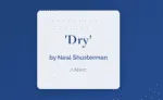 'Dry' by Neal Shusterman and Jarrod Shusterman: Comprehensive Summary ...