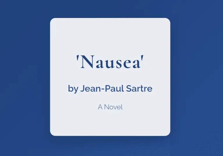 Nausea by Jean-Paul Sartre: A Comprehensive Summary and Analysis